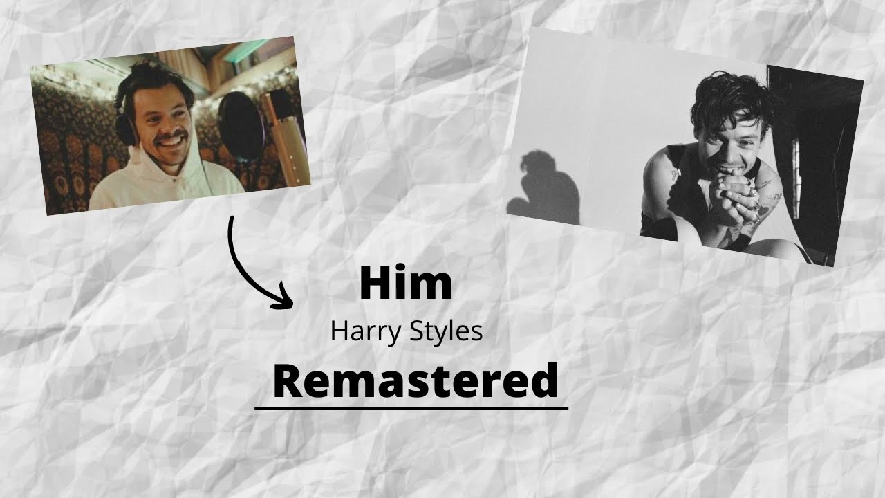 Harry Styles Him-mastered - YouTube