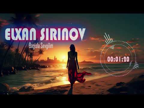 Elxan Sirinov - Bagisla (Deep House versiya) #baku #deephouse #music