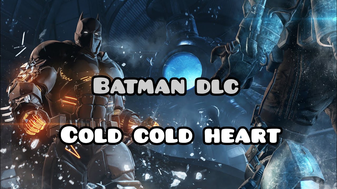 COLD COLD HEART// BATMAN ARKHAM DLC - YouTube