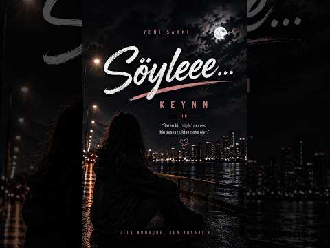 Söyleee... 🖤 | KEYNN #Söyle #turkishmusic #arabesk #drill #alternatifpop  #keşfet #viral #music