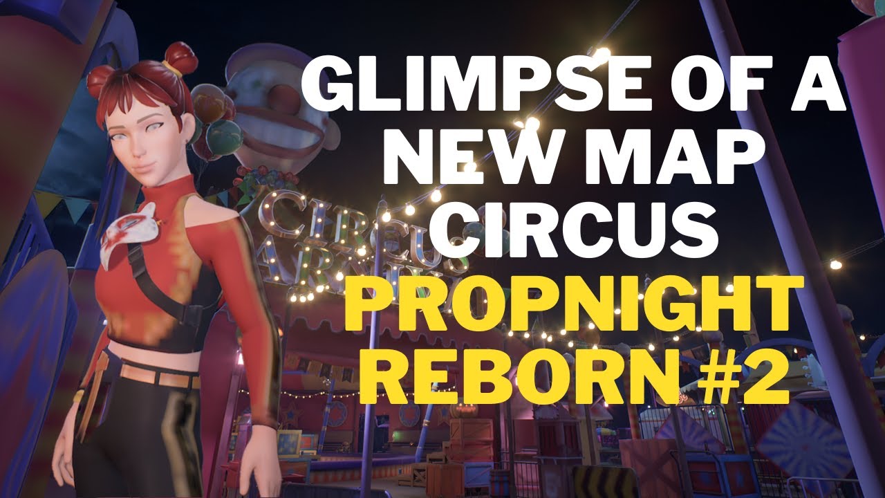 Propnight reborn #2 | Glimpse of a new map circus - YouTube