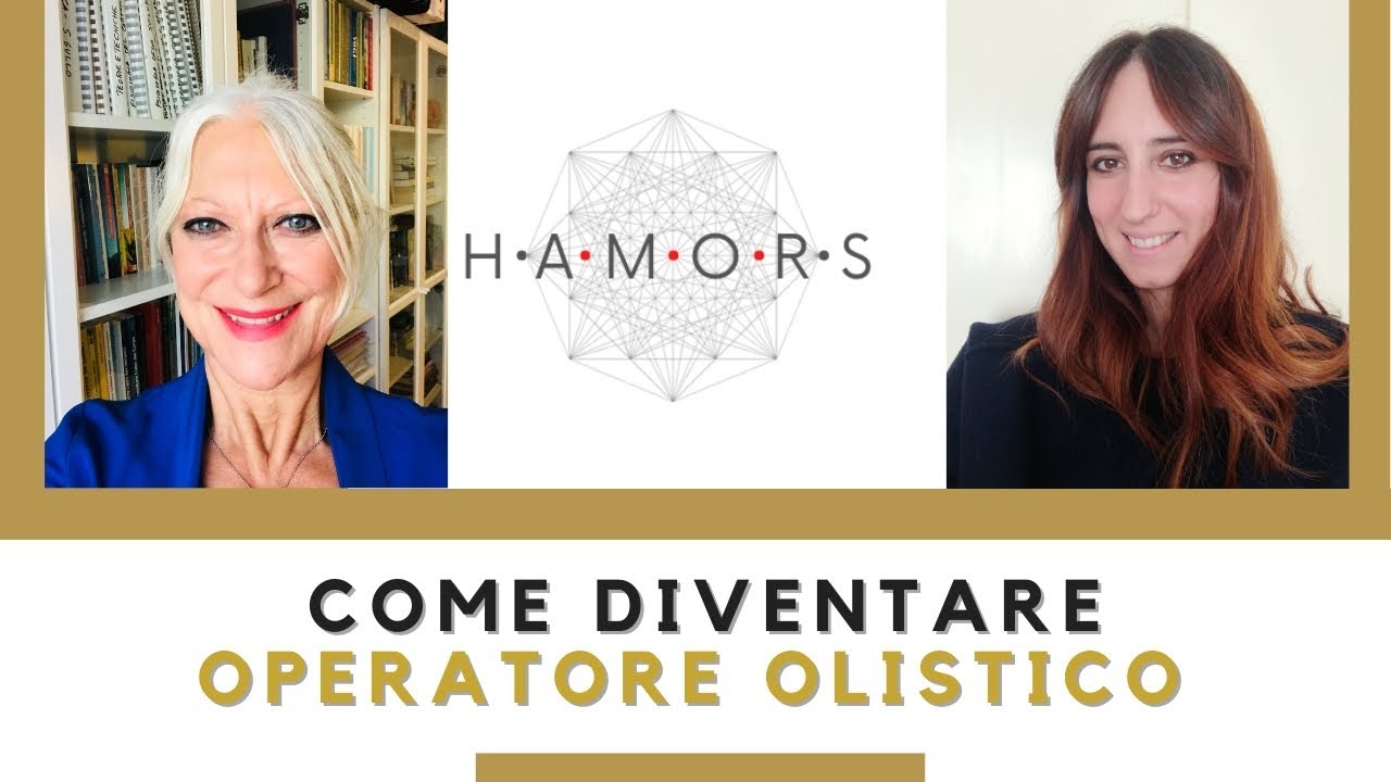 Come Diventare OPERATORE OLISTICO Con L'Accademia H.A.M.O.R.S. - YouTube