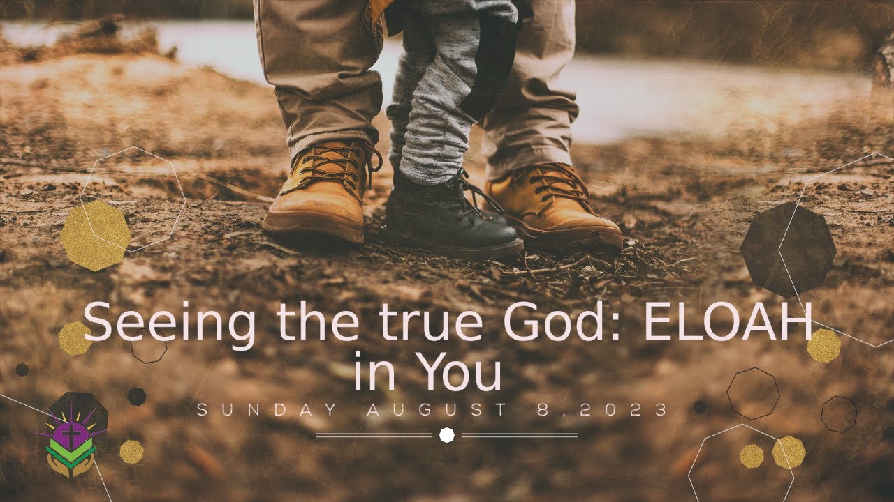 Seeing the true God: ELOAH in You - YouTube