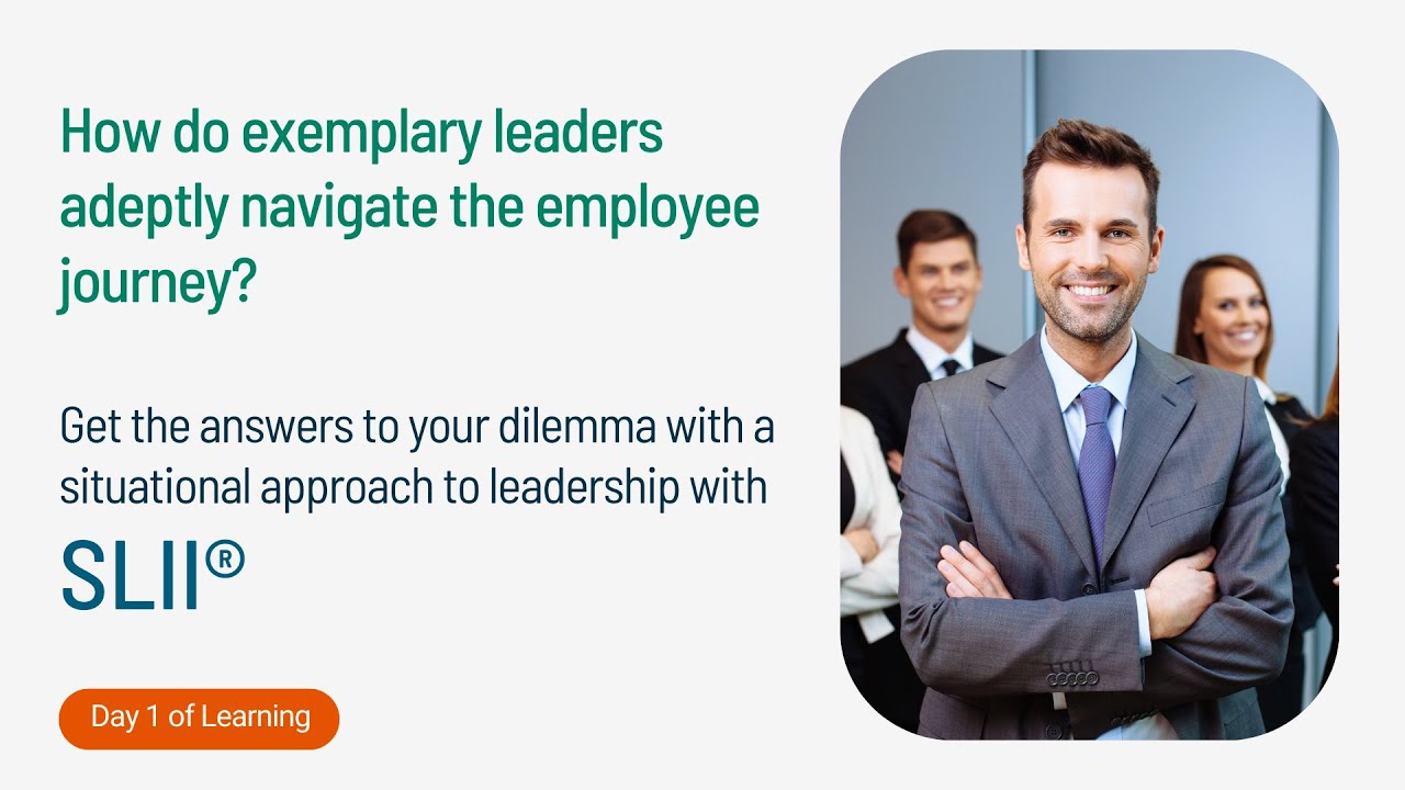 Mastering Leadership with SLII® for Authentic Connections and ...