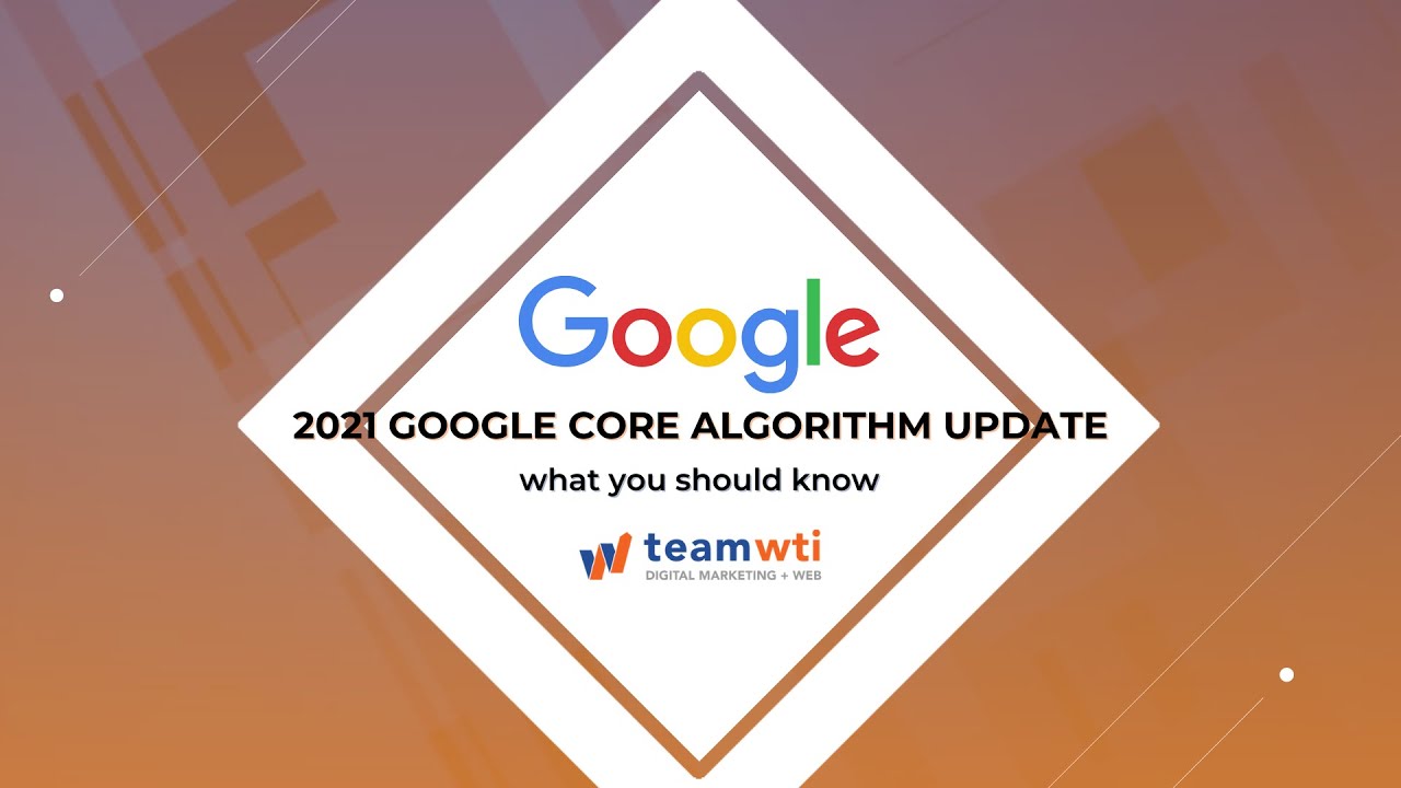 Google Core Update - June / July 2021 - What does it mean for you ...