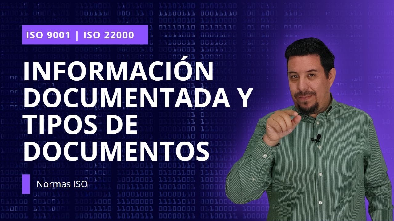 INFORMACIÓN DOCUMENTADA y TIPOS DE DOCUMENTOS │ ISO 9001 │ ISO 22000 ...