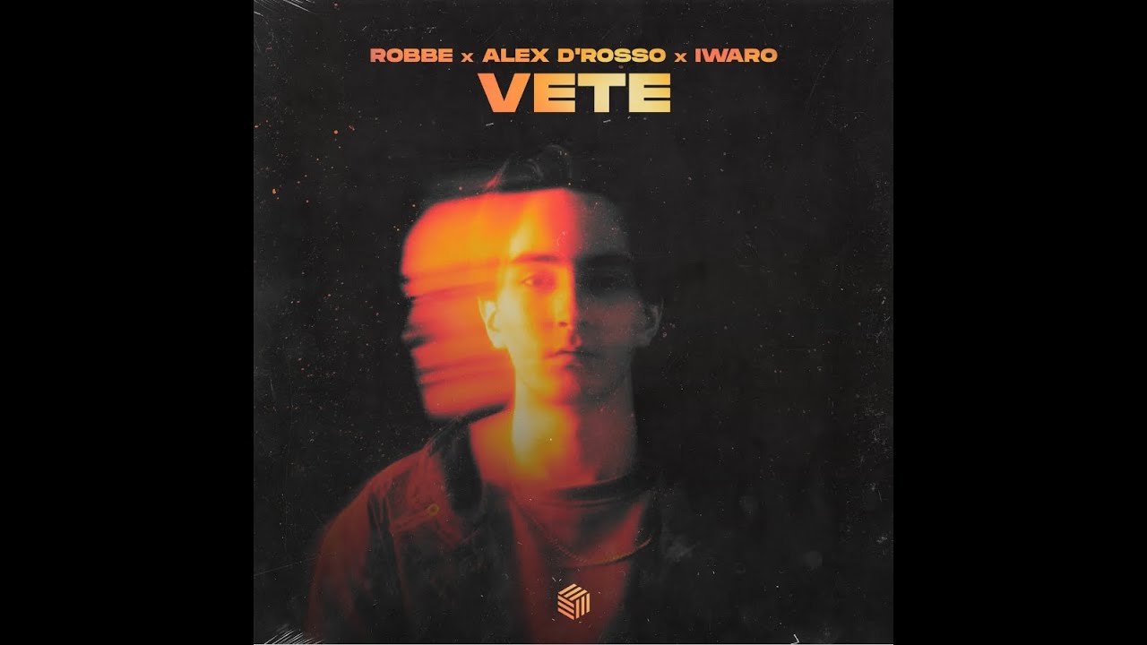 Robbe, Iwaro, Alex D'Rosso - Vete (Extended Mix) - YouTube