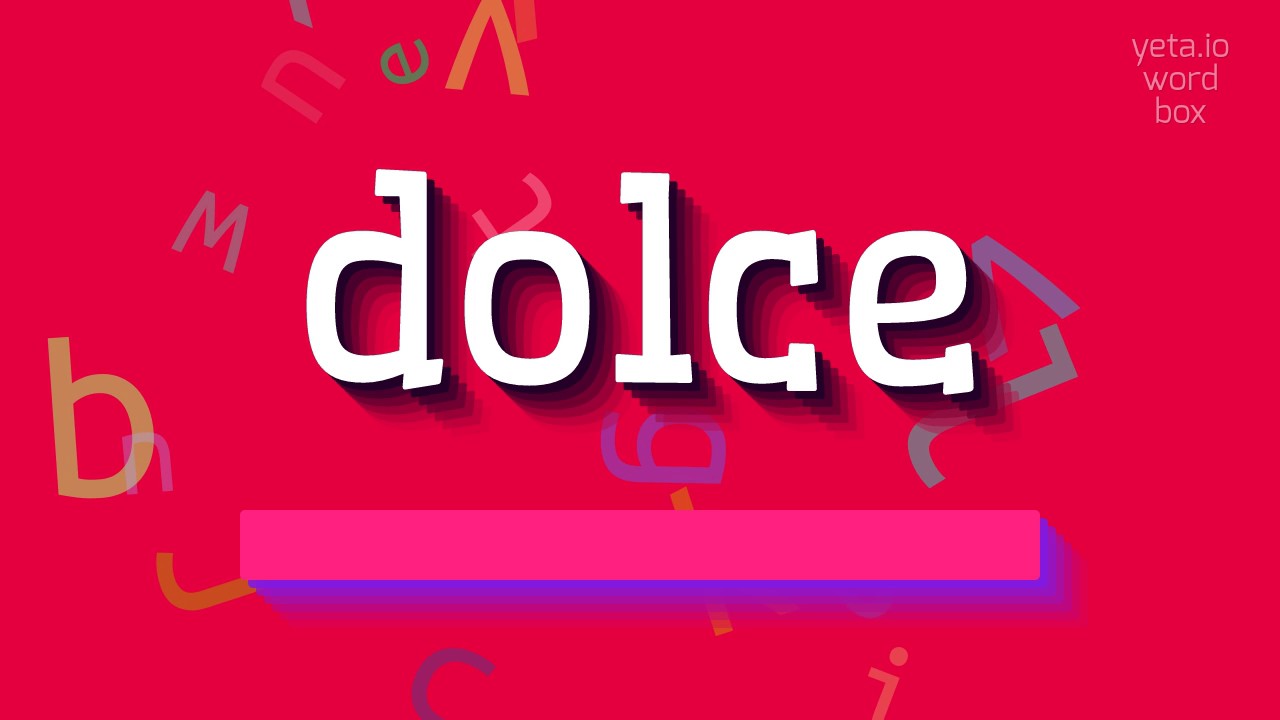 How to say "dolce"! (High Quality Voices) - YouTube