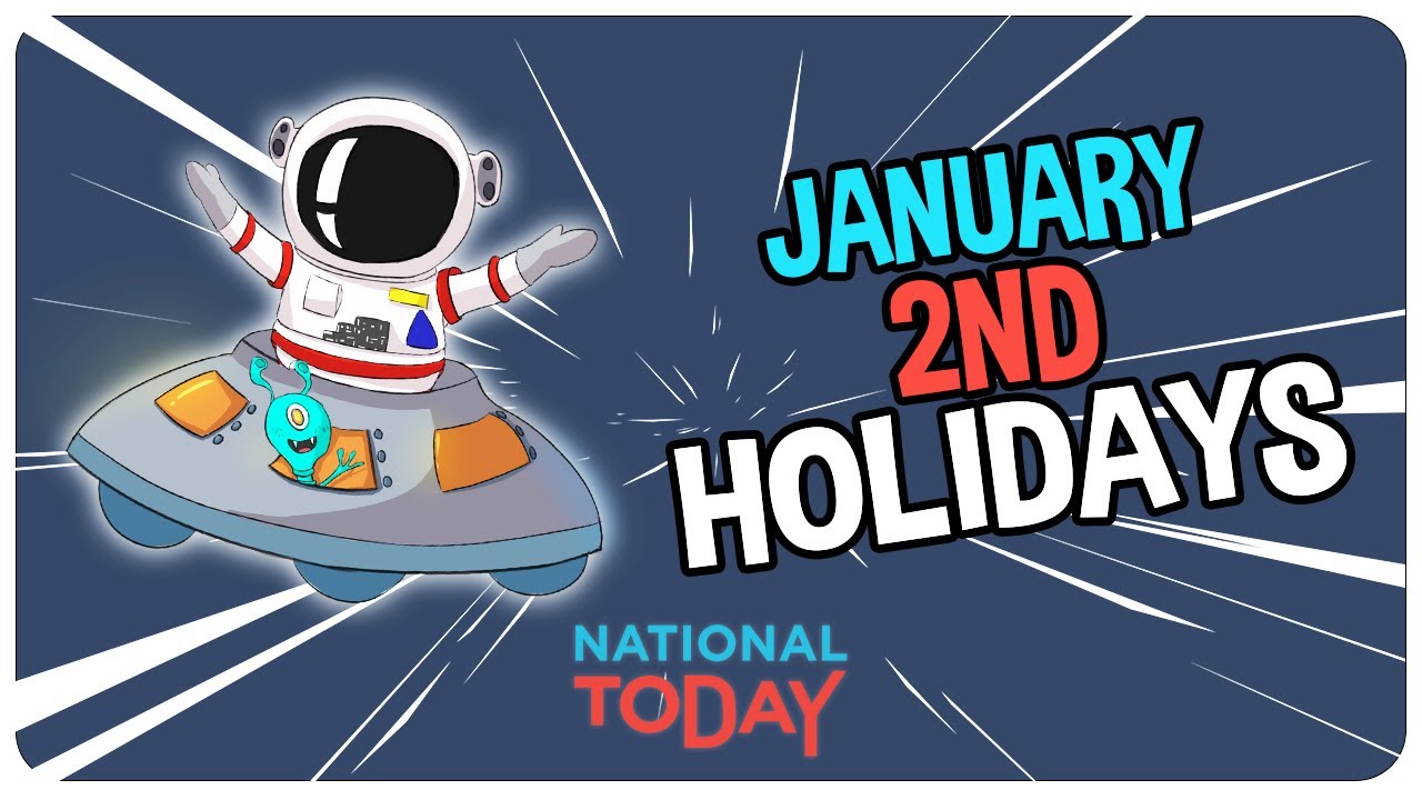 TOP 3 HOLIDAYS to CELEBRATE on January 2nd | National Today - YouTube