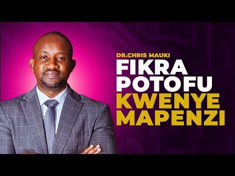 Dr.Chris Mauki - Fikra Potofu Kwenye Mapenzi