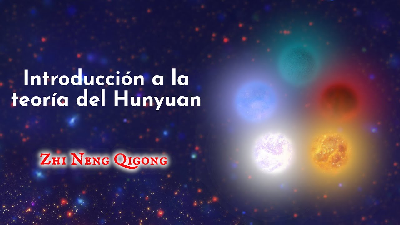 Zhineng Qigong Nivel 3: Introduccion a la teoria del hunyuan - YouTube