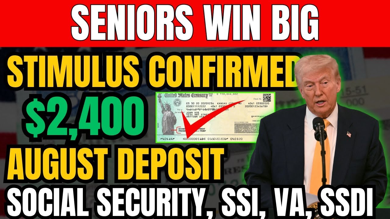 SSA Stimulus CONFIRMED: $2,400 August Deposit for Social Security, SSI ...