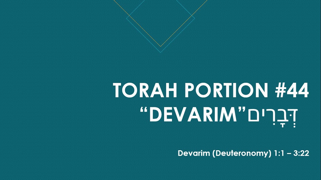 Torah Portion: Devarim / ("Words") - Deuteronomy 1:1 - 3:22 | August 6 ...
