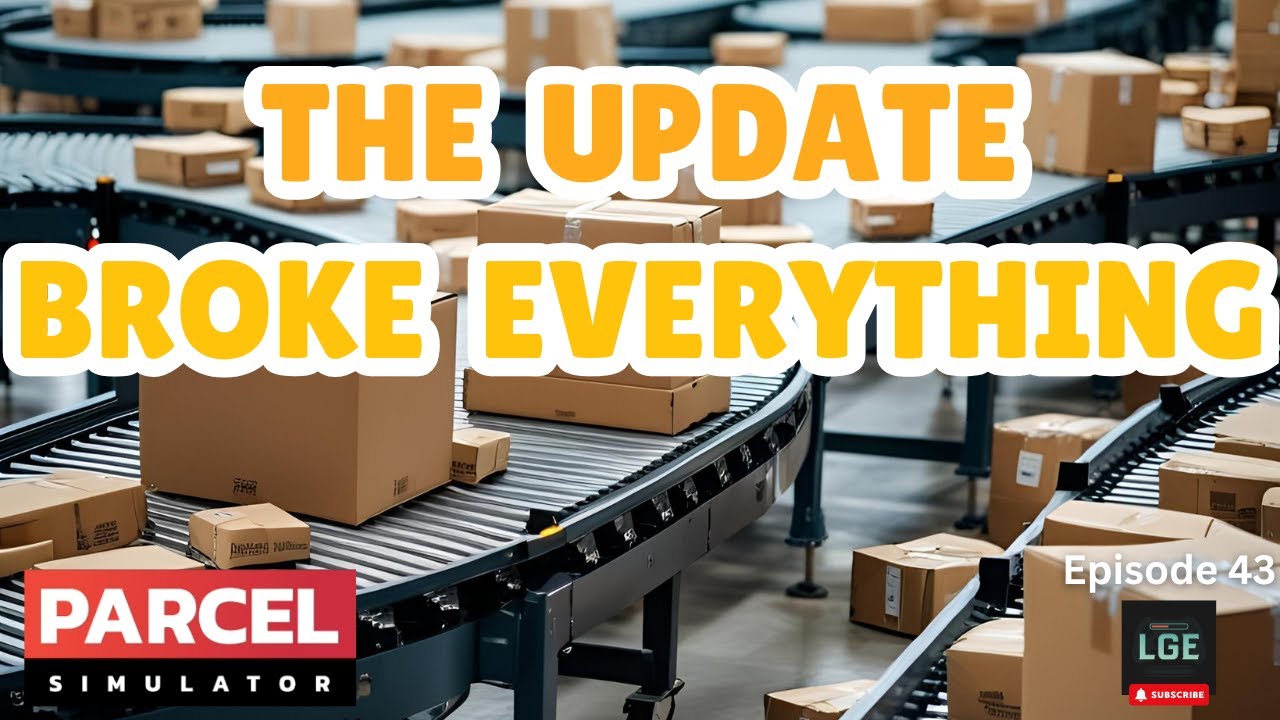 Ep. 43 | Update Chaos – Our Factory Couldn’t Handle the Speed! (Parcel ...