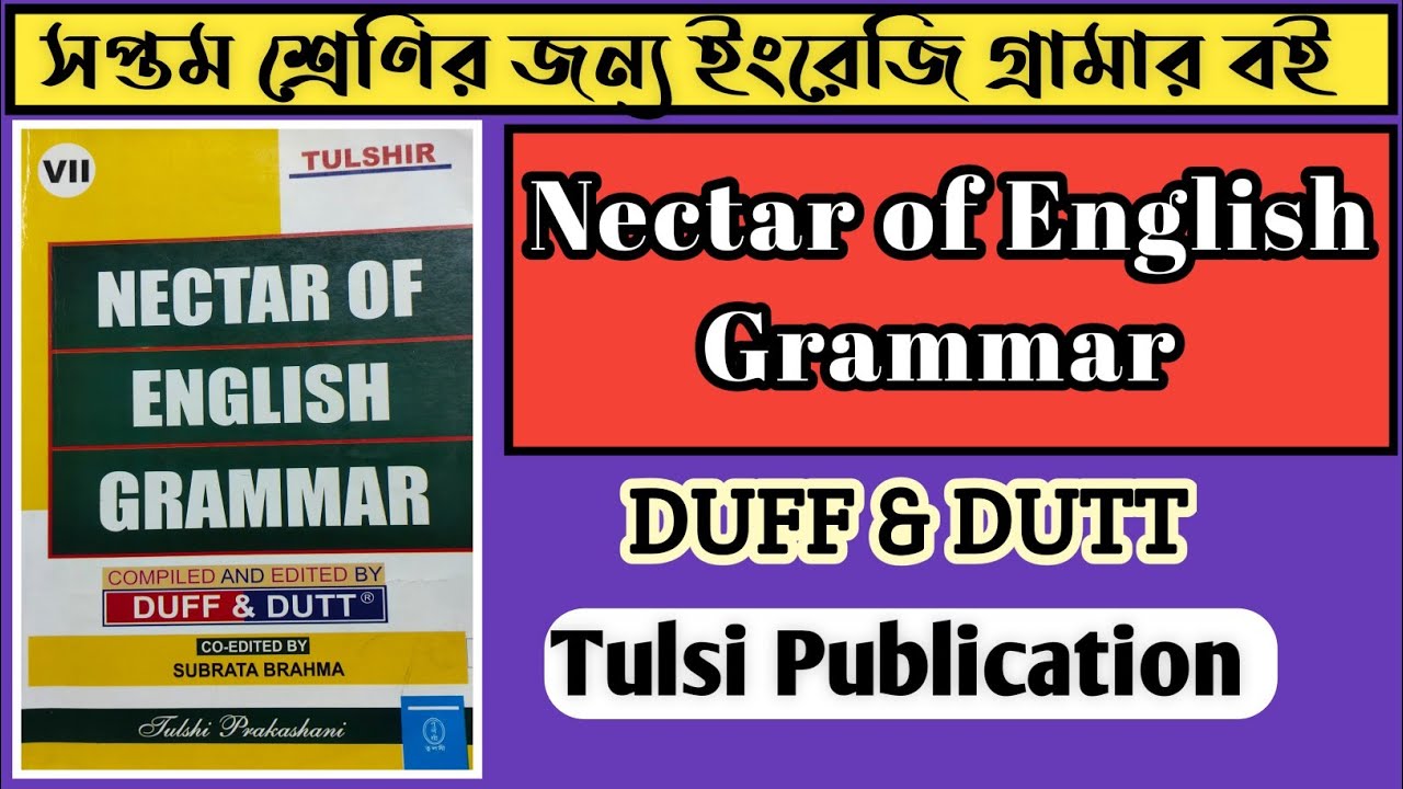 Nectar of English Grammar| Duff and Dutt| Class 7| Book Review| Best ...