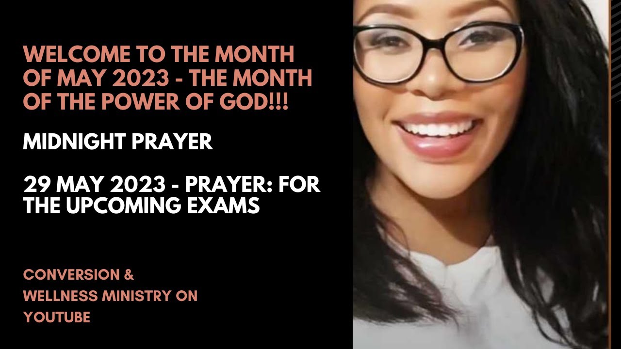 Midnight Prayer // 29 May 2023 // A Prayer for the Upcoming Exams - YouTube