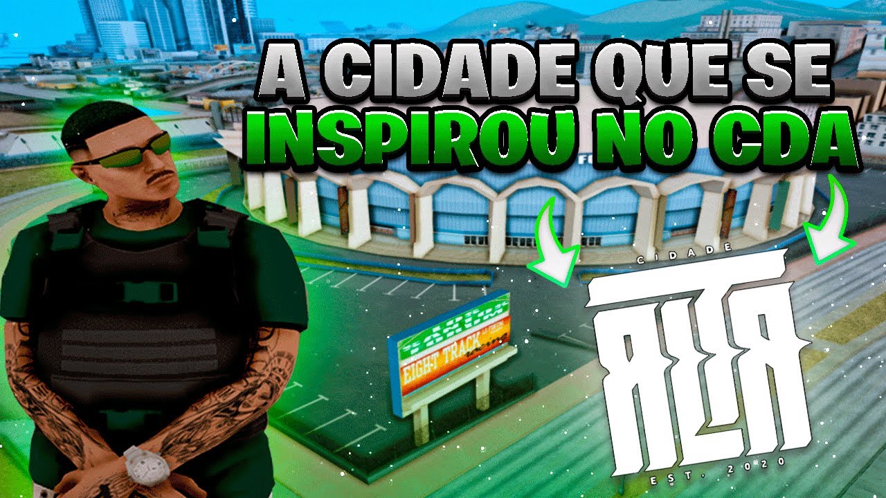 A CIDADE QUE SE INSPIROU NO CDA (2024) GTA MTA RP | CIDADE ALTA RP ...