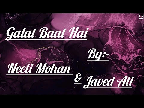 Galat Baat Hai (lyrics) | Main Tera Hero | Neeti Mohan & Javed Ali | JK music muse:)
