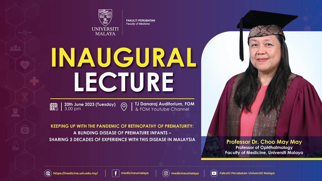 Majlis Syarahan Perdana Profesor Dr. Choo May May, Jabatan Oftalmologi ...