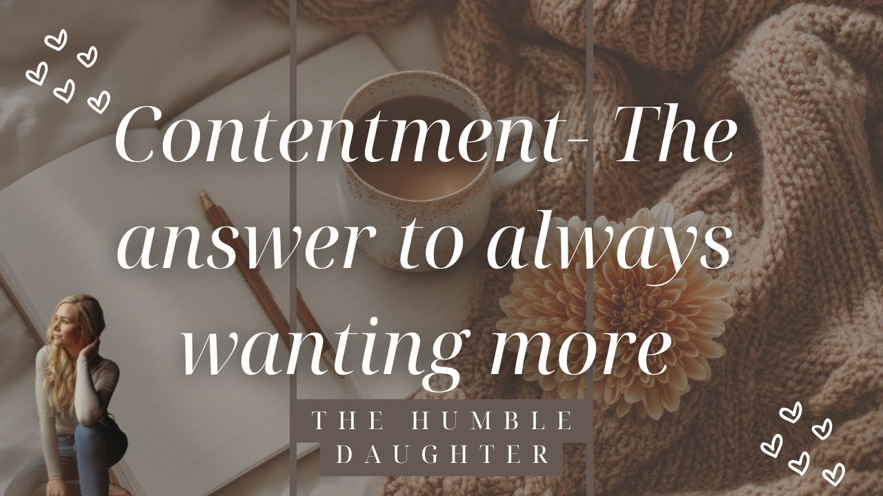 Contentment; The Answer to always wanting more - YouTube