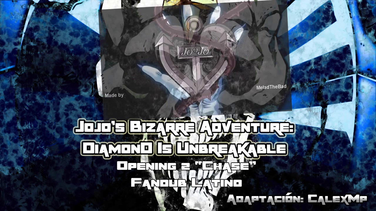 Jojo's Bizarre Adventure: Diamond Is Unbreakable |Opening 2 "Chase ...