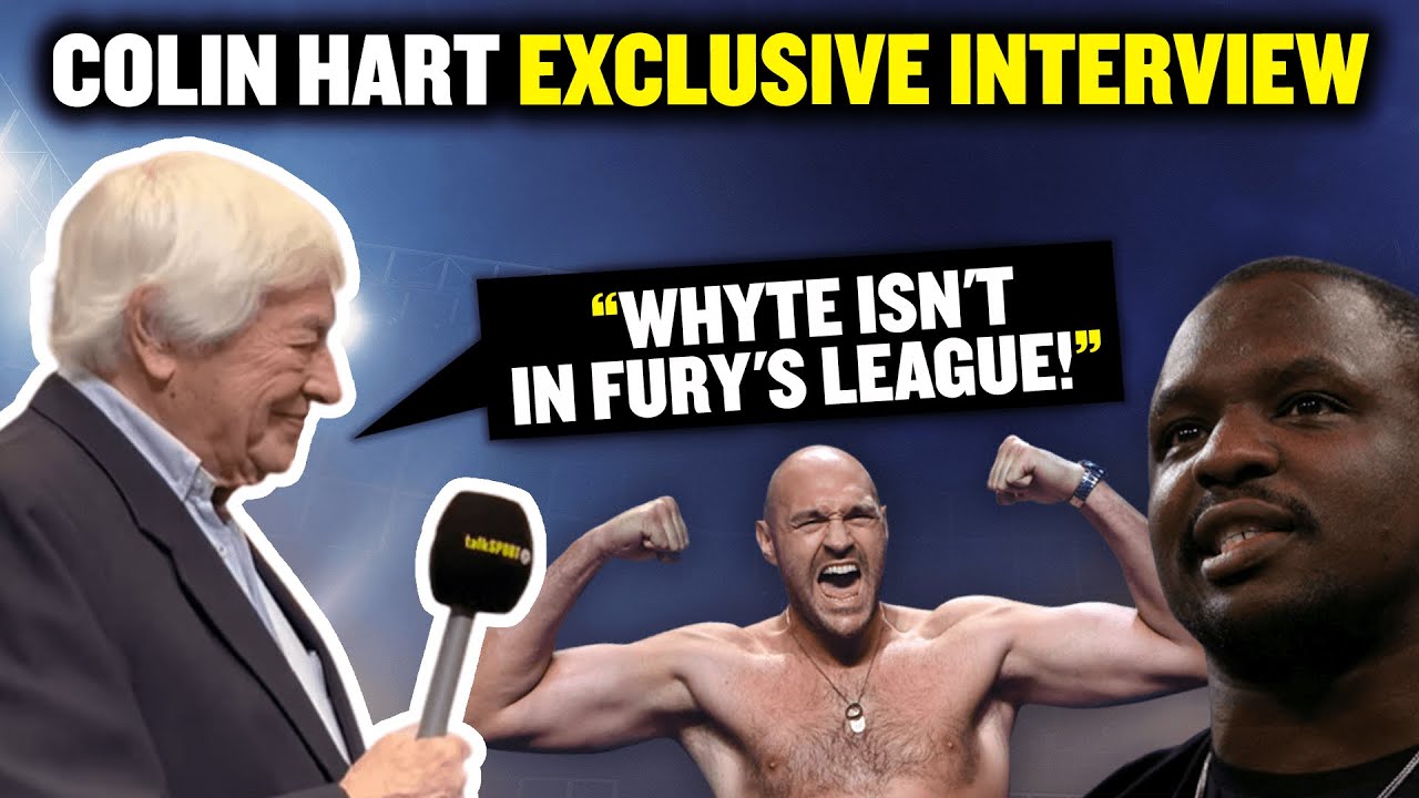 "WHYTE ISN'T IN FURY'S LEAGUE!" 🏆 Legendary Boxing writer Colin Hart ...