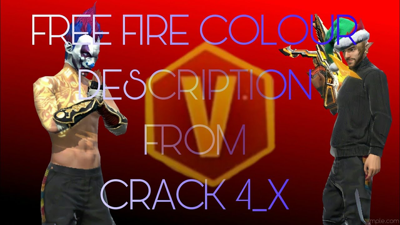 HOW TO AD FREE FIRE COLOUR DESCRIPTION 12 COLOURS FROM CRACK 4X - YouTube