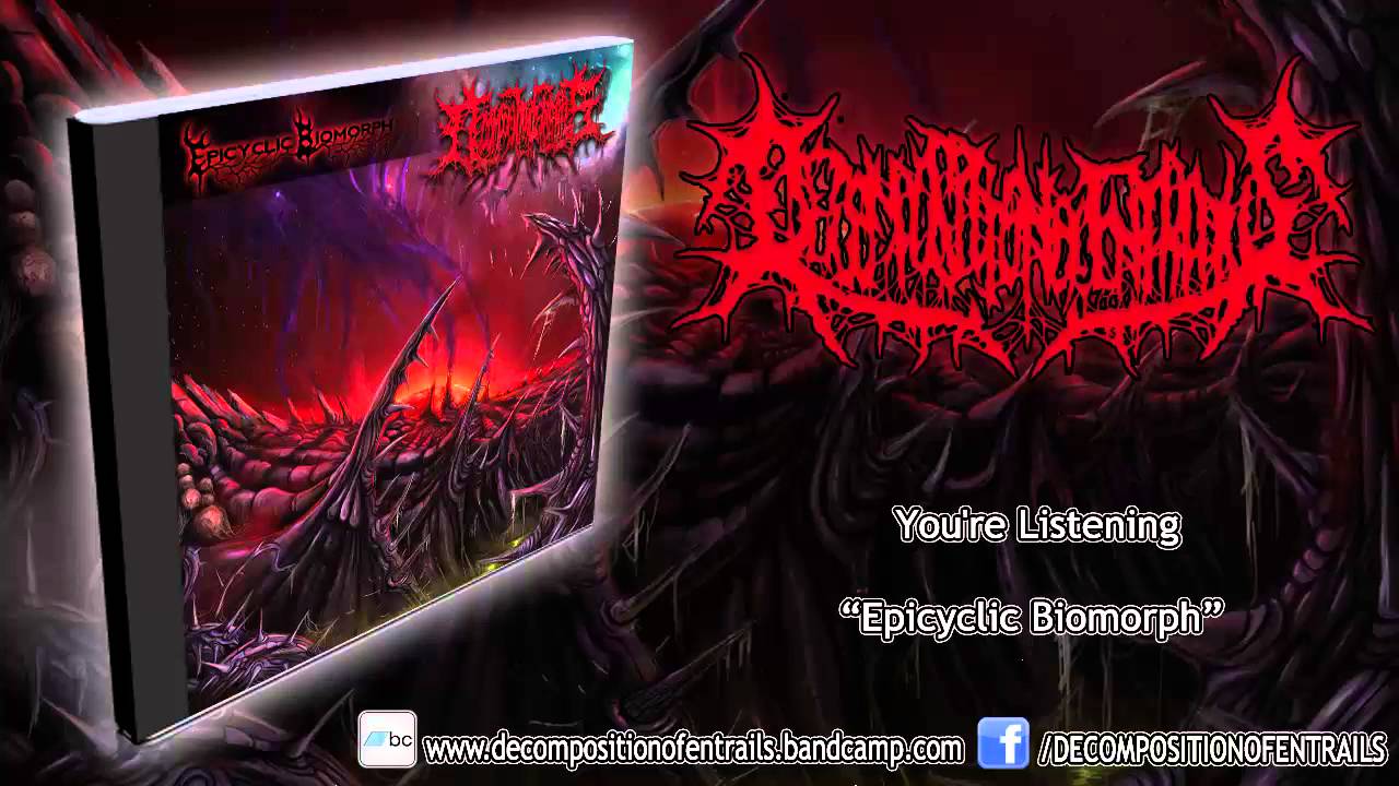 Decomposition Of Entrails - Epicyclic Biomorph (SINGLE 2016/HD) [LYRICS ...