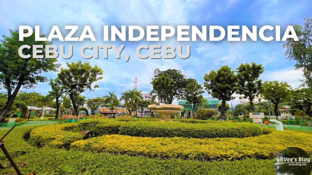 PLAZA INDEPENDENCIA CEBU - CEBU CITY TOURIST SPOT | WALKING TOUR ...