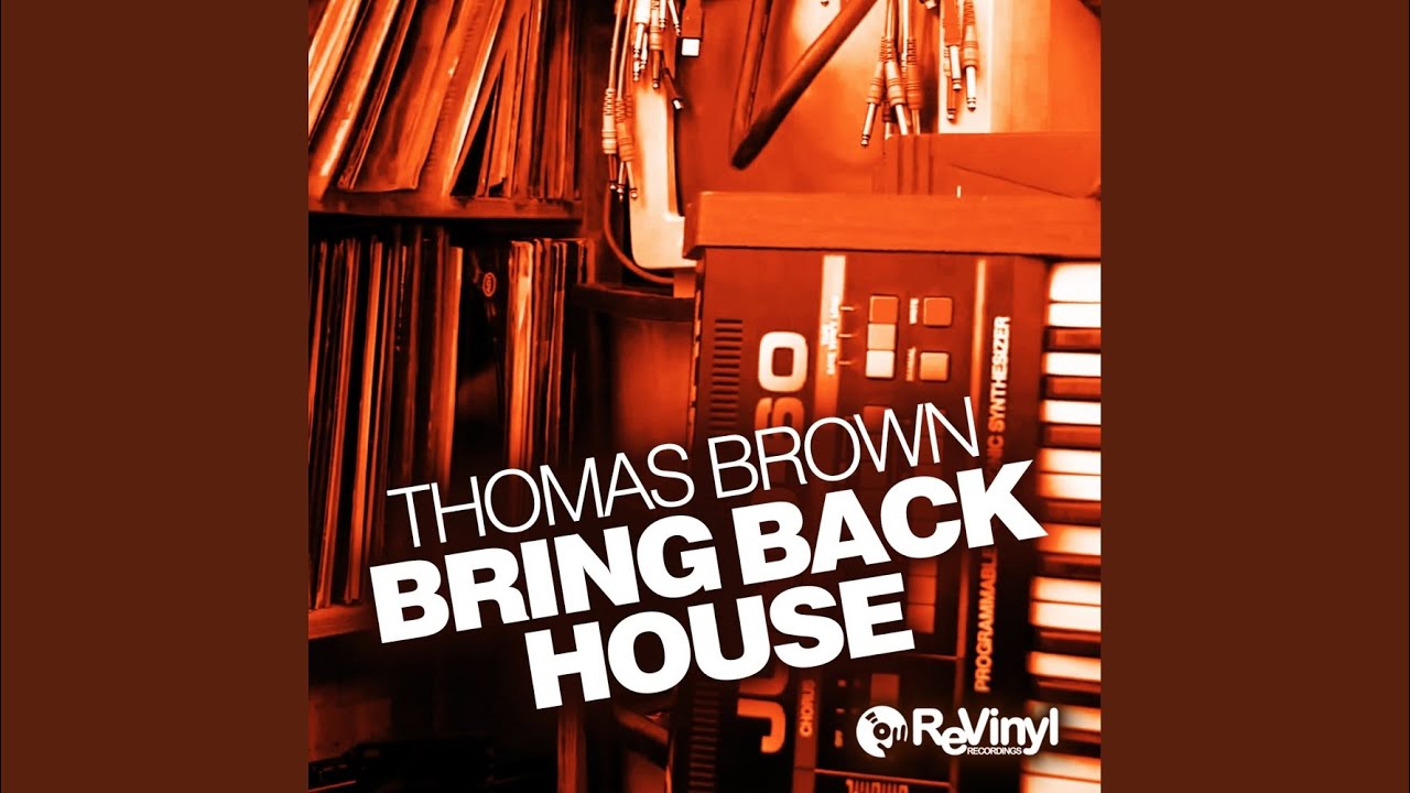 Bring Back House (Original Mix) - YouTube