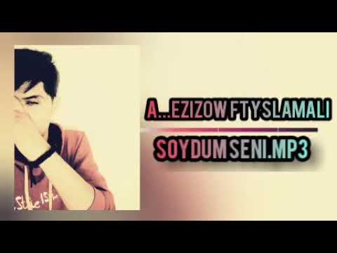 Abray Ezizow ft YslamAli - Soydum seni.mp3