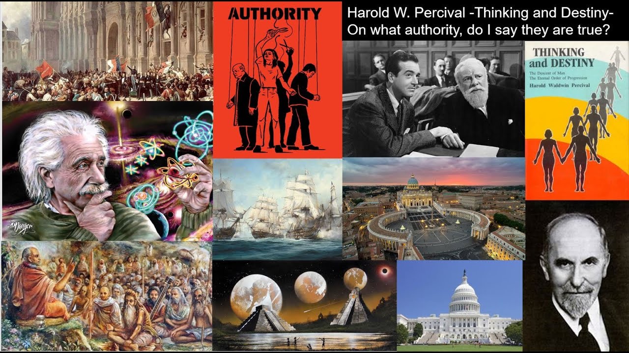 001 Harold W Percival Thinking and Destiny On what authority, do I say ...