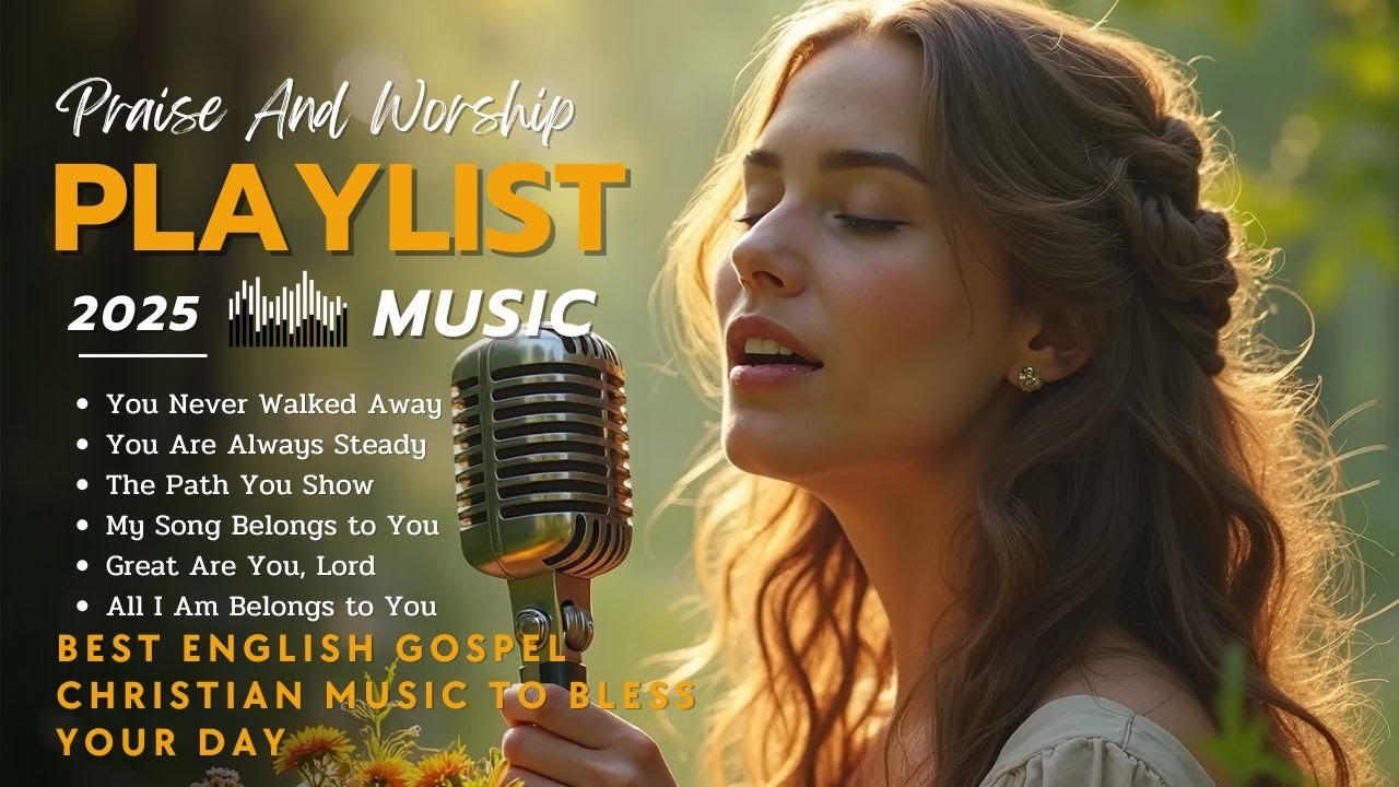Praise and Worship Songs with Lyrics | Best English Gospel Christian ...
