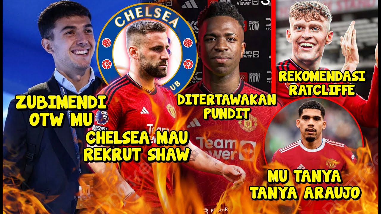 LOH😱CHELSEA MAU SHAW🔴TANYA2 ARAUJO🔥MU DITERTAWAKAN REKRUT VINI😡MARTIAL ...