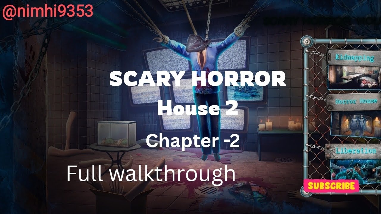 Scary Horror House 2 || Chapter - 2 || full walkthrough @nimhi9353 ...