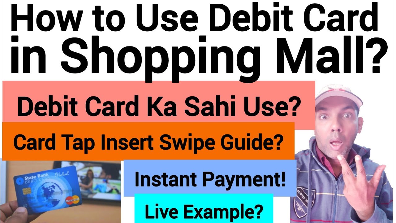 How to Use Debit Card in Shopping Mall Aasan Bhasha Me Complete Guide ...