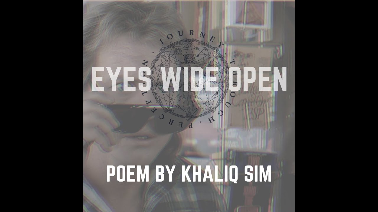 [Eyes Wide Open] Poem By Khaliq Sim - YouTube