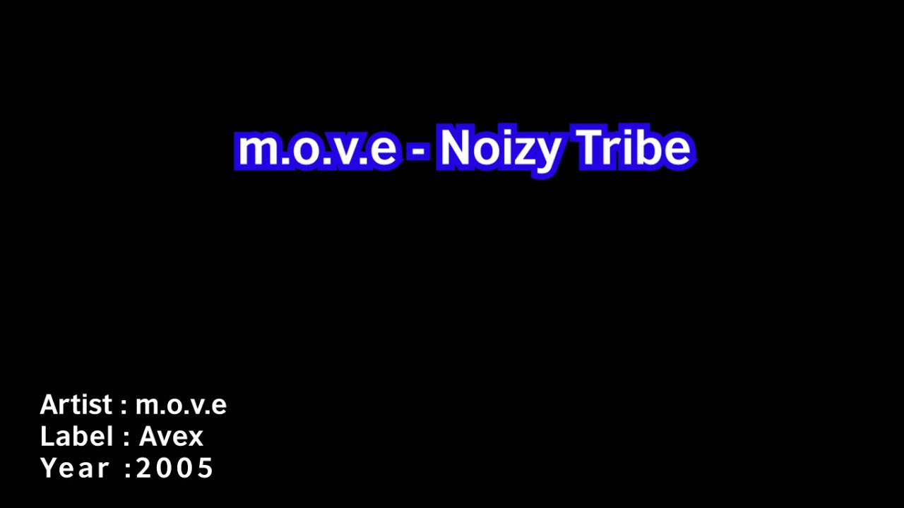 m.o.v.e - Noizy Tribe + Remastered - YouTube