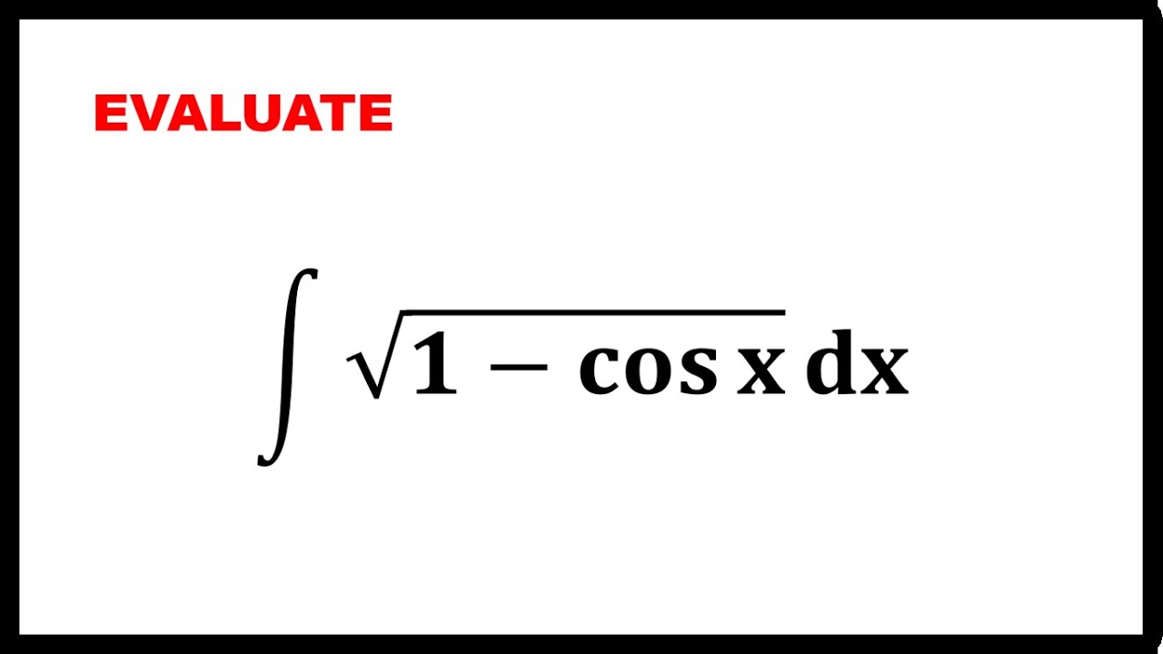 INTEGRAL OF THE SQUARE ROOT OF 1 COSX YouTube integral-of-the-square-root-of-1-cosx-youtube