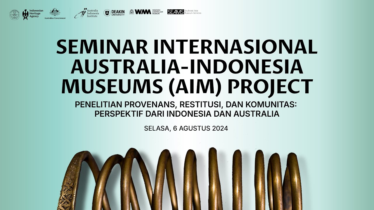 Seminar Internasional Australia - Indonesia Museums (AIM) Project - YouTube