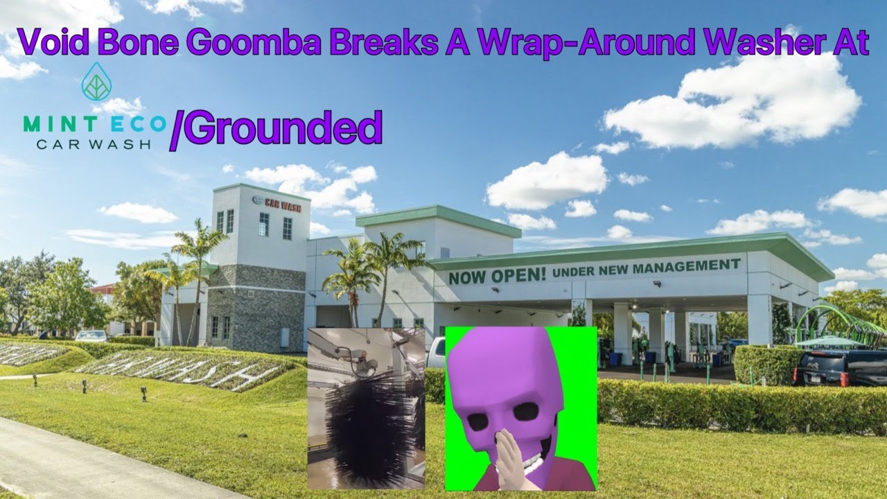 Void Bone Goomba Breaks a Wrap-Around Washer at Mint Eco Car Wash ft ...