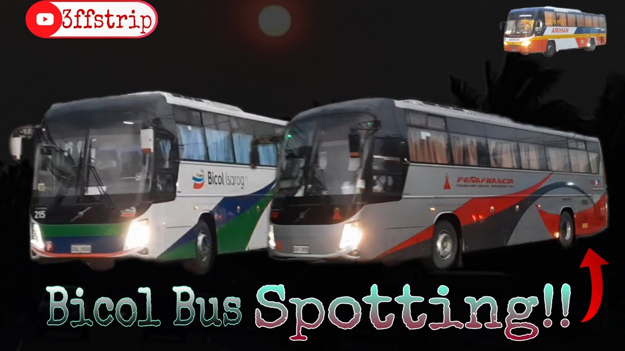 AFTERNOON & NIGHT BUS SPOTTING IN BICOL|what is better to spott the bus ...