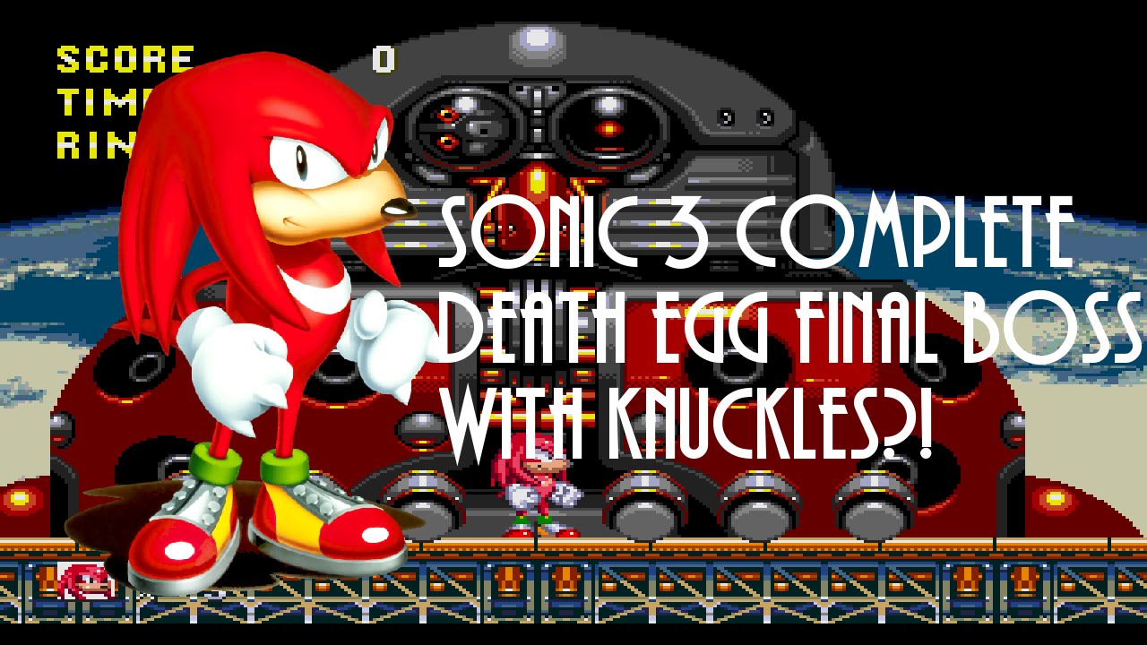 Sonic 3 Complete: Death Egg Final Boss with KNUCKLES?! - YouTube