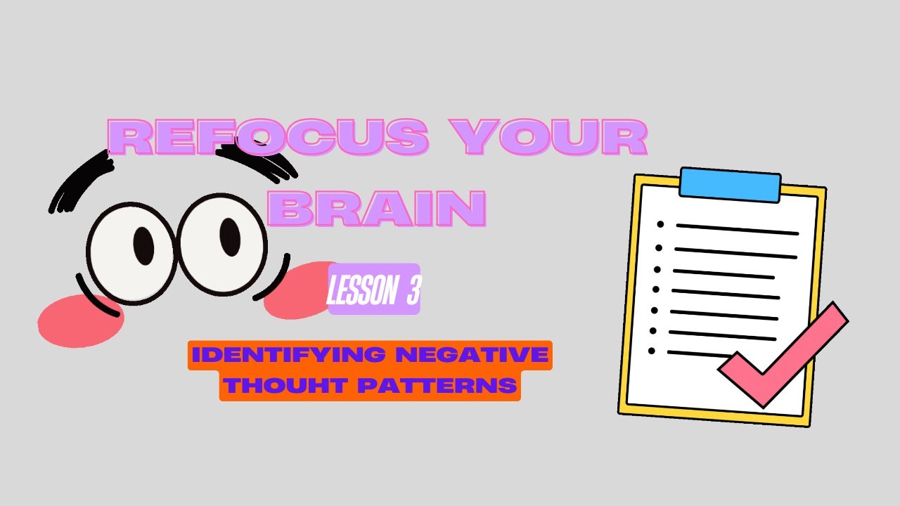 Lesson 3 Identifying negative thought patterns - YouTube