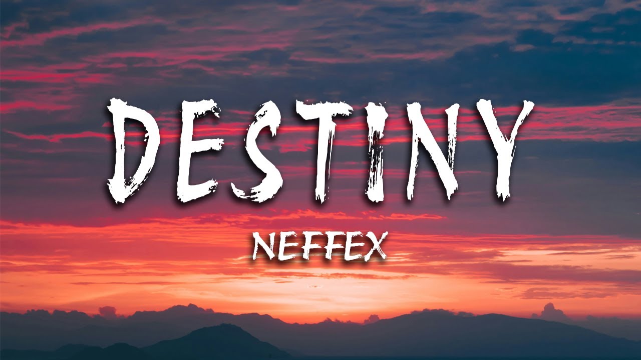 NEFFEX - Destiny (Lyrics) - YouTube