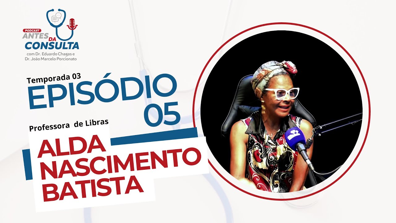 Alda Nascimento Batista no podcast Antes da Consulta - YouTube