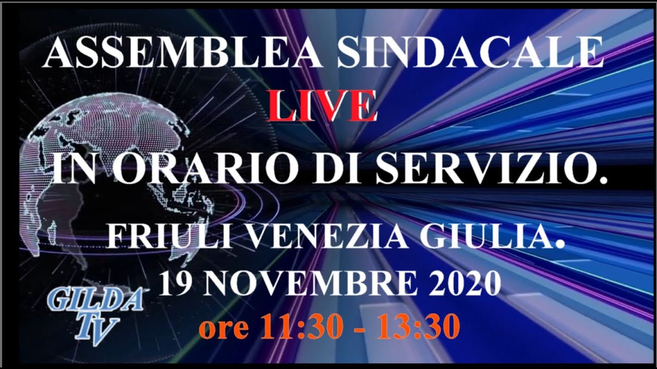 ASSEMBLEA SINDACALE LIVE IN ORARIO DI SERVIZIO FRIULI VENEZIA GIULIA. - YouTube