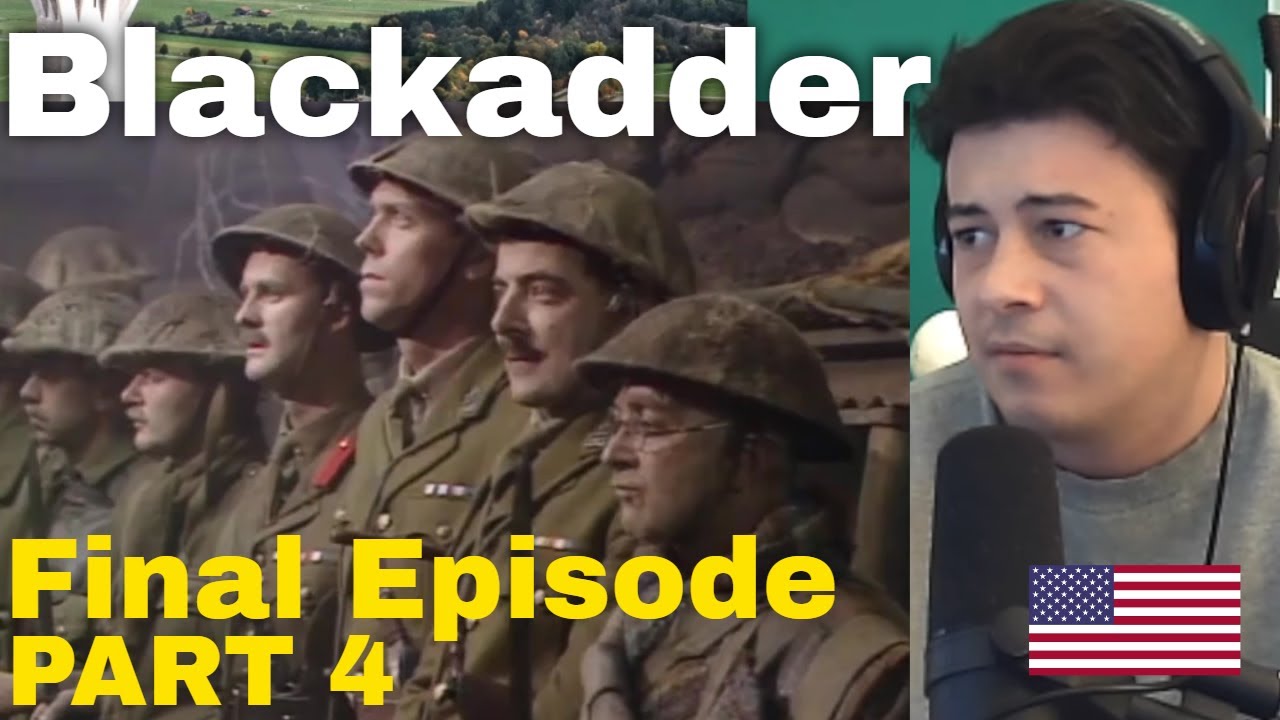 American Reacts Blackadder Goes Forth | Final Episode (PART 4) - YouTube