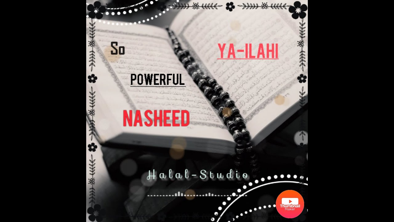 Ya Ilahi - Most Powerful Nasheed by Ishaq Ayubi || Halal-Studio Nasheed ...