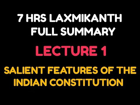 L1: Salient Features of The Constitution | 7 Hours - Laxmikanth Summary Indian Polity | SLR UPSC ...
